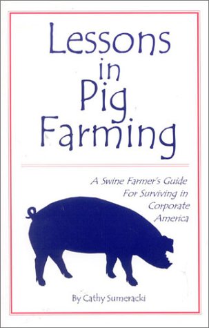 Lessons in Pig Farming, A Swine Farmer's Guide For Surviving in ...