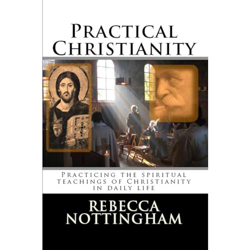 Amazon.com: Practical Christianity: Practicing the spiritual teachings ...