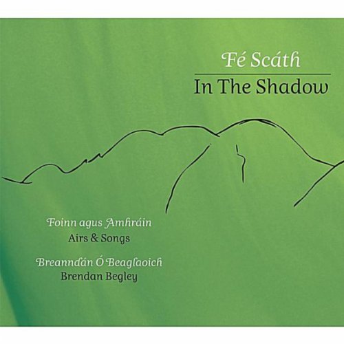 Play Fé Scáth / In the Shadow by Brendan Begley on Amazon Music