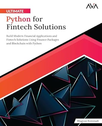 Ultimate Python for Fintech Solutions: Build Modern Financial ...