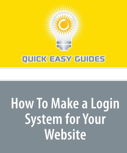 Amazon.fr - How To Make a Login System for Your Website: A Simple Login ...