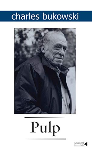 Amazon.com: Pulp: 9789185379354: Charles Bukowski: Books