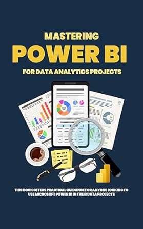 Amazon.com: Mastering POWER BI for Data Analytics Projects eBook ...