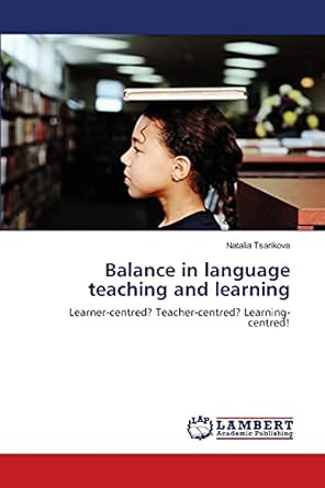 Balance in language teaching and learning: Learner-centred? Teacher ...