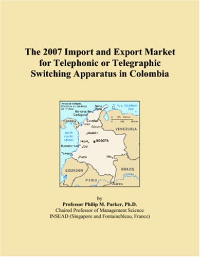 The 2007 Import and Export Market for Telephonic or Telegraphic ...