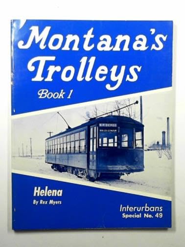 Montana's trolleys - book 1: Helena: Amazon.co.uk: MYERS, Rex: Books