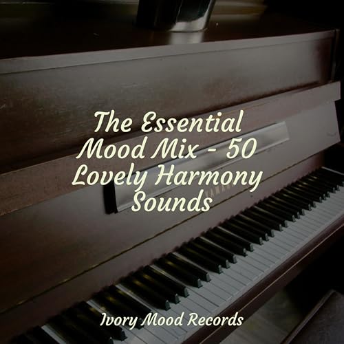 Spiele The Essential Mood Mix - 50 Lovely Harmony Sounds von Drowsy ...