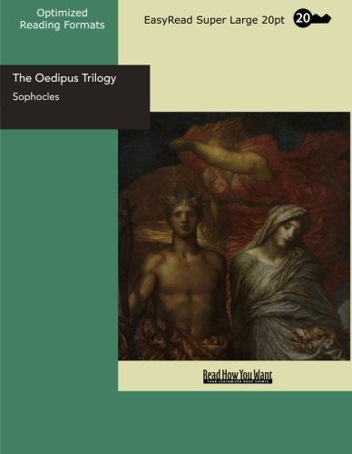 The Oedipus Trilogy (EasyRead Super Large 20pt Edition): Sophocles ...