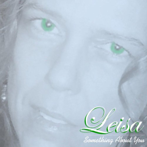 Écouter Something About You par Leisa sur Amazon Music Unlimited