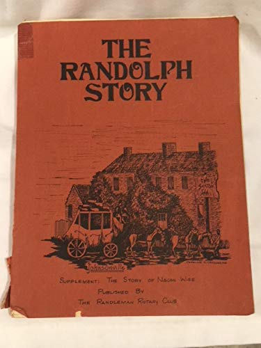 The Randolph Story. Supplement: The Story of Naomi Wise. Bicentennial ...