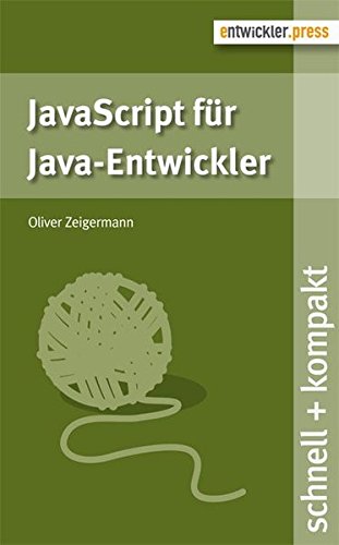 JavaScript für Java-Entwickler : Oliver Zeigermann: Amazon.de: Bücher