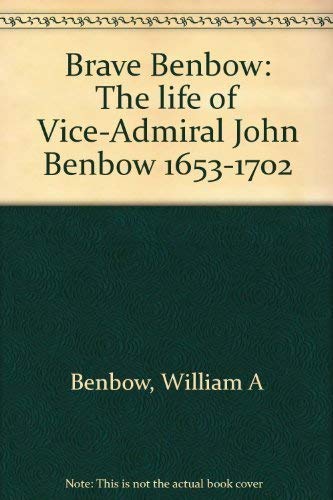 Brave Benbow: Benbow, William A.: 9780969299103: Amazon.com: Books