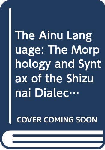 Amazon.com: The Ainu Language: The Morphology and Syntax of the ...