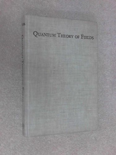 Quantum Theory of Fields: Wentzel, Gregor; Translated by Charlotte ...