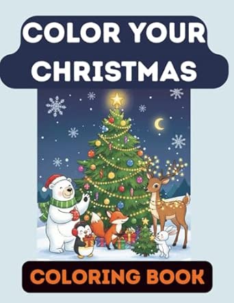 Amazon.com: Color Your Christmas Animal Coloring Book: Festive & Cute ...
