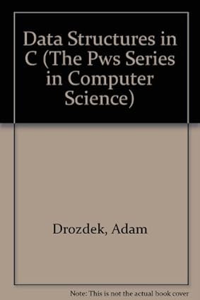 Data Structures in C (The Pws Series in Computer Science): Drozdek, Adam, Simon, Donald L ...
