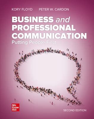 Business and Professional Communication: Floyd, Kory, Cardon, Peter ...