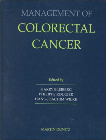 Management Of Colorectal Cancer: Blieberg MD PhD, Harry, Rougier MD PhD ...