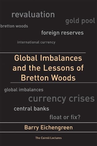 Global Imbalances and the Lessons of Bretton Woods (Cairoli Lectures ...
