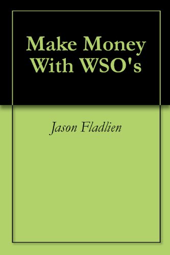 Amazon.com: Make Money With WSO's eBook : Fladlien, Jason: Kindle Store