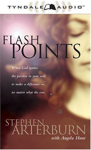 Flashpoints: Arterburn, Stephen: 9780842357555: Amazon.com: Books