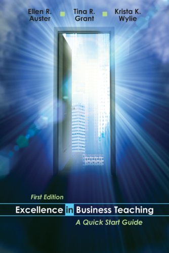 Excellence in Business Teaching: A Quick Start Guide: Ellen Auster ...