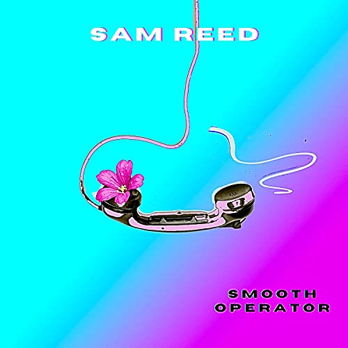Smooth Operator (Chill Mix) de Sam Reed en Amazon Music Unlimited