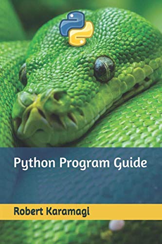 Python Program Guide: Karamagi, Robert: 9781080513727: Amazon.com: Books