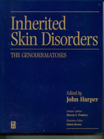 Inherited Skin Disorders, 2Ed: The Genodermatoses: 9780750646284 ...