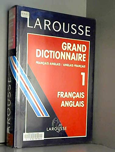 Grand Dictionnaire Larousse: Francais/anglais, Anglais/francais: 1 ...