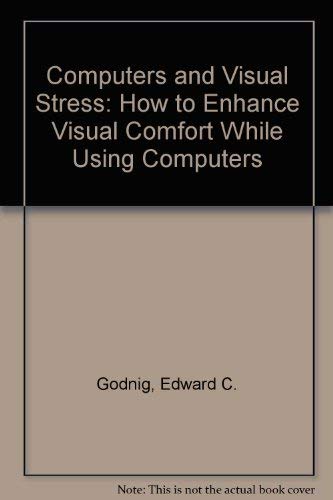 Buy Computers and Visual Stress: How to Enhance Visual Comfort While ...