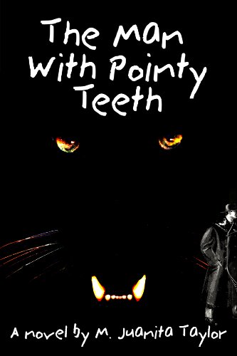 The Man With Pointy Teeth - Kindle edition by Taylor, M. Juanita ...
