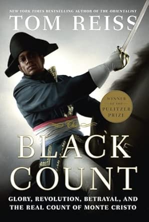 Amazon.com: The Black Count: Glory, Revolution, Betrayal, and the Real ...