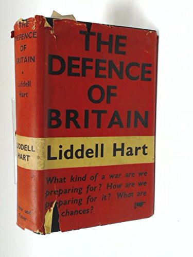 THE DEFENCE OF BRITAIN: Liddell Hart, B. H.: Amazon.com: Books
