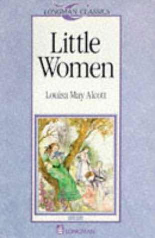 Little Women (Longman Classics, Stage 4): Alcott, Louisa May, Swan, D.K ...