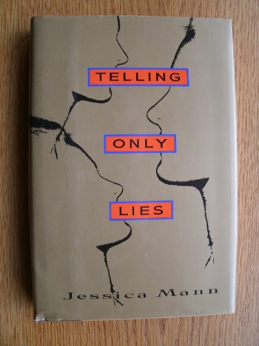 Telling Only Lies: Mann, Jessica: 9780881849431: Amazon.com: Books