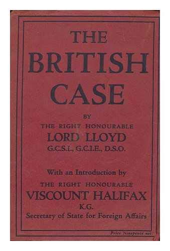 The British Case. With an Introduction by Viscount Halifax.: The Right ...