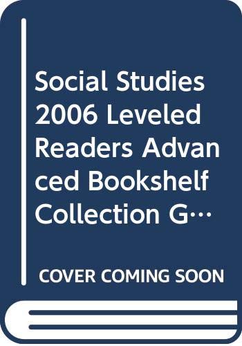 Social Studies 2006 Leveled Readers Advanced Bookshelf Collection Grade ...