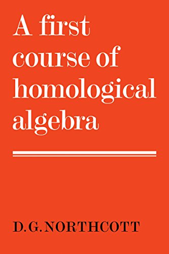 A First Course of Homological Algebra , Northcott, D. G. - Amazon.com