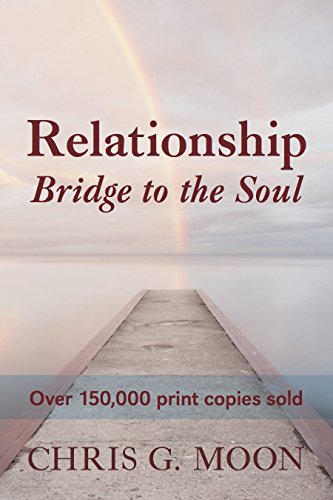 Relationship - Bridge to the Soul - Kindle edition by Moon, Chris G ...