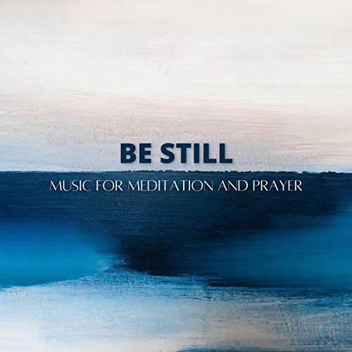 Écouter Be Still: Music for Meditation and Prayer par Z.J.K. sur Amazon ...