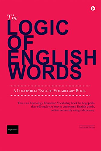 The Logic of English Words - Kindle edition by Logophilia Education ...