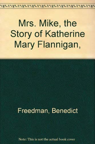 Mrs. Mike: Freedman, Benedict, Freedman, Nancy: 9780698102606: Amazon ...
