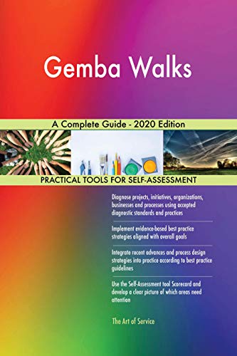 Amazon.com: Gemba Walks A Complete Guide - 2020 Edition eBook : Blokdyk ...