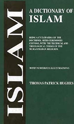 A Dictionary of Islam: Hughes, Patrick T.: 9788120606722: Amazon.com: Books