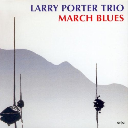 Amazon.com: March Blues : Larry Porter Trio: Digital Music