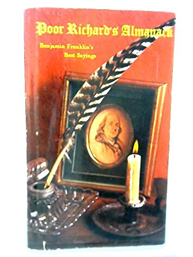 Poor Richard's Almanack: Benjamin Franklin's Best: Walley, Dean (Editor ...