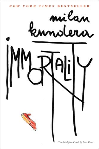 Immortality: A Novel (Perennial Classics): Kundera, Milan ...