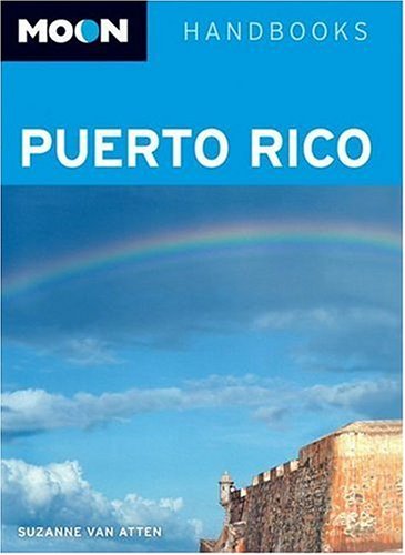 Moon Puerto Rico (Moon Handbooks): Van Atten, Suzanne: 9781566915137 ...