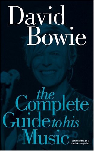 The Complete Guide to the Music of David Bowie: Amazon.co.uk: Buckley ...